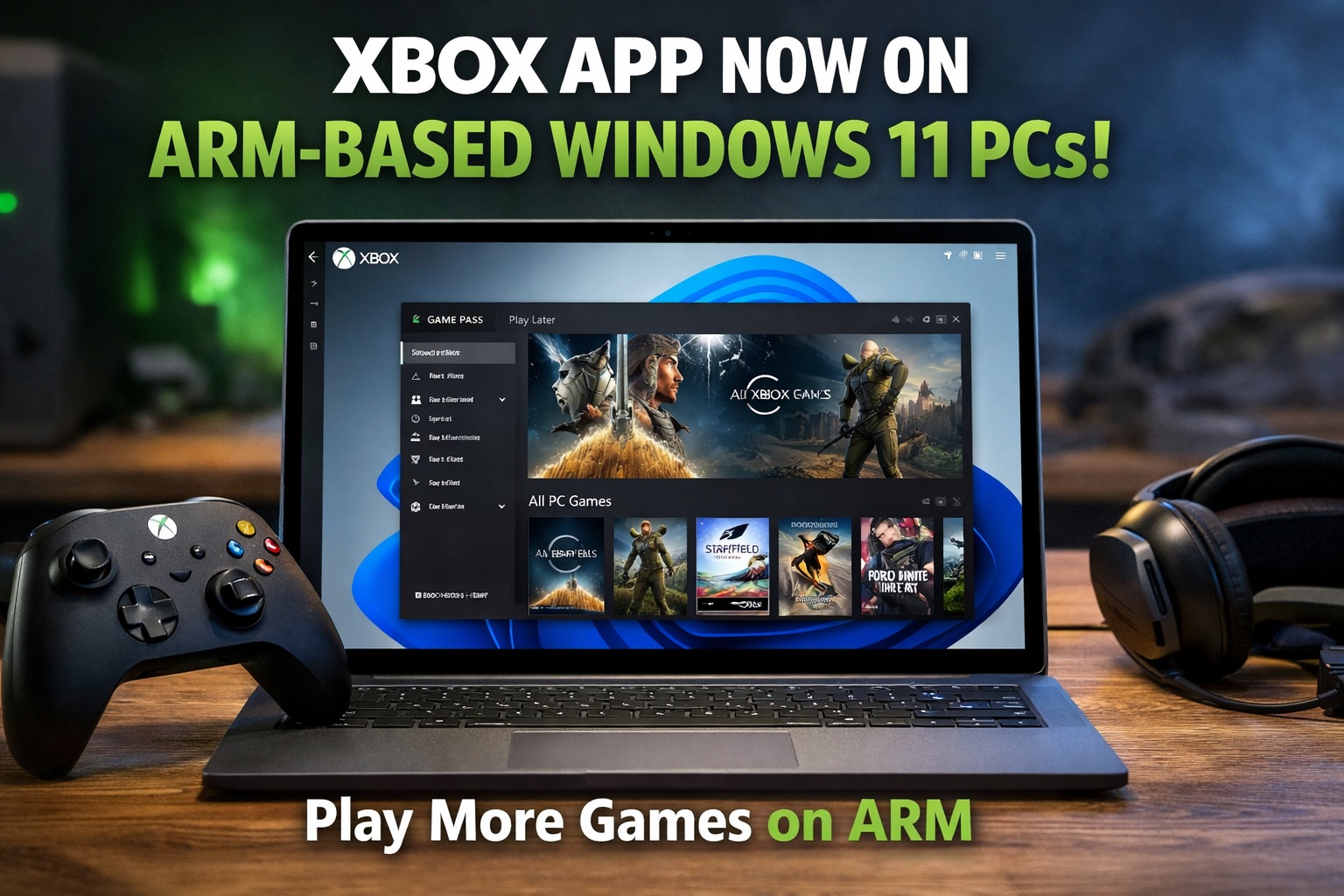 Xbox app now on ARM PCs